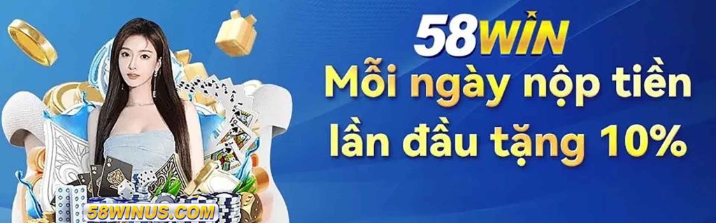 58win – Link Truy Cập Nhà Cái 58WIN Mới Nhất - 58WIN